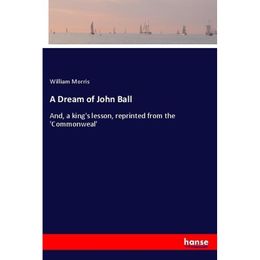 Hansebooks A Dream of John Ball - William Morris, Kartoniert (TB)