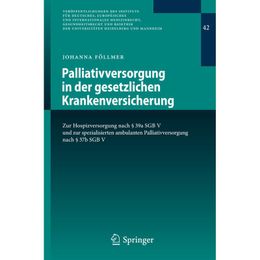 Springer Berlin Heidelberg Palliativversorgung in der gesetzlichen Krankenversicherung - Johanna Föllmer, Kartoniert (TB)
