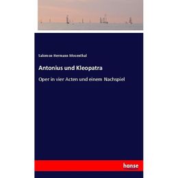 Hansebooks Antonius und Kleopatra - Salomon Hermann Mosenthal, Kartoniert (TB)