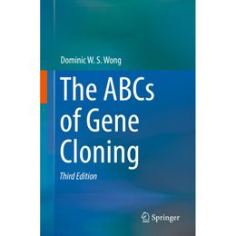 Springer International Publishing The ABCs of Gene Cloning - Dominic W. S. Wong, Kartoniert (TB)