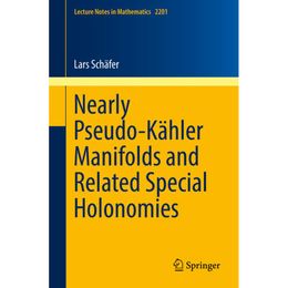 Springer Nearly Pseudo-Kähler Manifolds and Related Special Holonomies - Lars Schäfer, Kartoniert (TB)