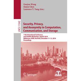 Springer International Publishing Security, Privacy, and Anonymity in Computation, Communication, and Storage, Kartoniert (TB)