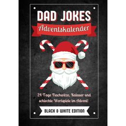 Dad Jokes Adventskalender Black & White Edition - Agave Verlag, Kartoniert (TB)
