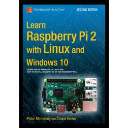 Learn Raspberry Pi 2 with Linux and Windows 10 - Peter Membrey, David Hows, Kartoniert (TB)