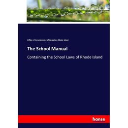Hansebooks The School Manual - Office of Commissioner of Education Rhode Island, Kartoniert (TB)