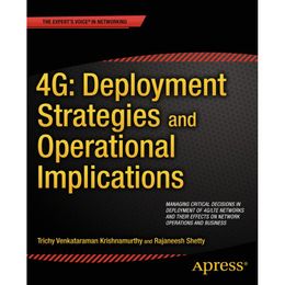 4G: Deployment Strategies and Operational Implications - Trichy Venkataraman Krishnamurthy, Rajaneesh Shetty, Kartoniert (TB)