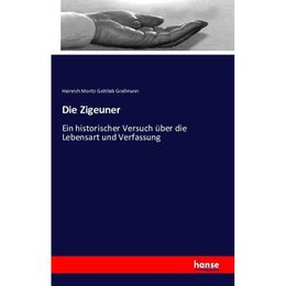 Hansebooks Die Zigeuner - Heinrich Moritz Gottlieb Grellmann, Kartoniert (TB)
