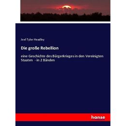 Hansebooks Die große Rebellion - Joel Tyler Headley, Kartoniert (TB)