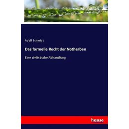 Hansebooks Das formelle Recht der Notherben - Adolf Schmidt, Kartoniert (TB)