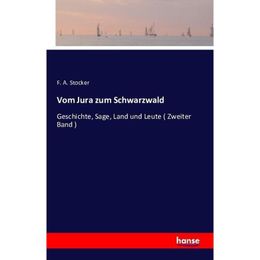 Hansebooks Vom Jura zum Schwarzwald - F. A. Stocker, Kartoniert (TB)