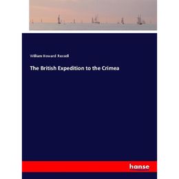 Hansebooks The British Expedition to the Crimea - William Howard Russell, Kartoniert (TB)