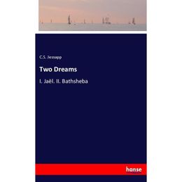 Hansebooks Two Dreams - C. S. Jessapp, Kartoniert (TB)