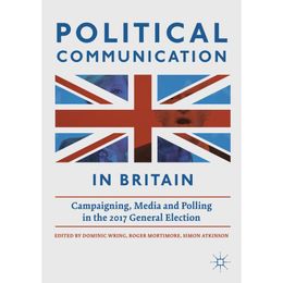 Palgrave Macmillan UK Political Communication in Britain, Kartoniert (TB)