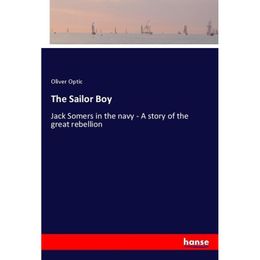 Hansebooks The Sailor Boy - Oliver Optic, Kartoniert (TB)