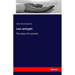 Hansebooks Loss and gain - John Henry Newman, Kartoniert (TB)