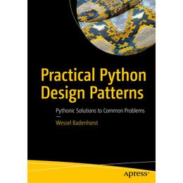 Practical Python Design Patterns - Wessel Badenhorst, Kartoniert (TB)