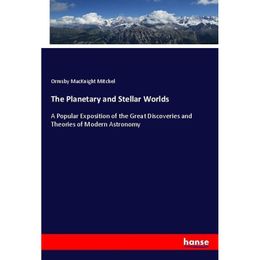 Hansebooks The Planetary and Stellar Worlds - Ormsby MacKnight Mitchel, Kartoniert (TB)