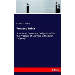 Hansebooks Probatio latina - Charles D. Morris, Kartoniert (TB)