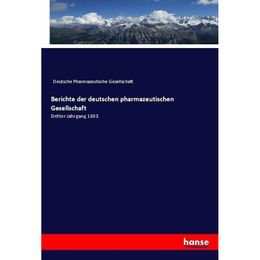 Hansebooks Berichte der deutschen pharmazeutischen Gesellschaft, Kartoniert (TB)