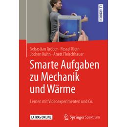 Smarte Aufgaben zur Mechanik und Wärme - Sebastian Gröber, Pascal Klein, Jochen Kuhn, Anett Fleischhauer, Kartoniert (TB)