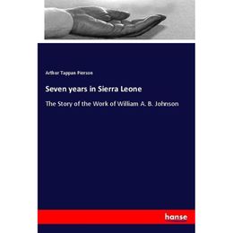 Hansebooks Seven years in Sierra Leone - Arthur T. Pierson, Kartoniert (TB)
