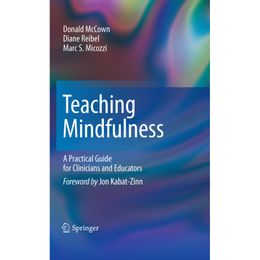 Springer Teaching Mindfulness - Donald McCown, Diane K. Reibel, Marc S. Micozzi, Kartoniert (TB)
