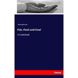 Hansebooks Fish, Flesh and Fowl - James Payn, Kartoniert (TB)