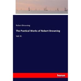 Hansebooks The Poetical Works of Robert Browning - Robert Browning, Kartoniert (TB)