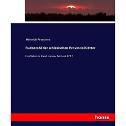 Hansebooks Ruebezahl der schlesischen Provincialblätter - Heinrich Preschers, Kartoniert (TB)