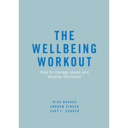 The Wellbeing Workout - Rick Hughes, Andrew Kinder, Cary L. Cooper, Kartoniert (TB)