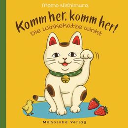 Komm her, komm her! Die Winkekatze winkt - Momo Nishimura, Pappband