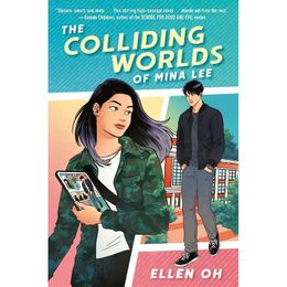 The Colliding Worlds of Mina Lee - Ellen Oh, Kartoniert (TB)