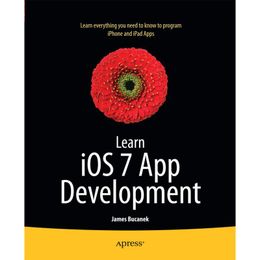 Learn iOS 7 App Development - James Bucanek, Kartoniert (TB)