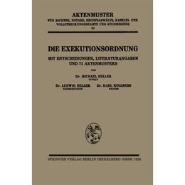 Springer Die Exekutionsordnung - Michael Heller, Ludwig Heller, Karl Kollross, Kartoniert (TB)