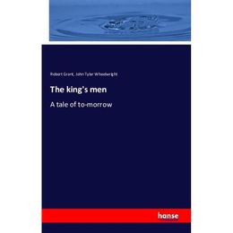 Hansebooks The king's men - Robert Grant, John Tyler Wheelwright, Kartoniert (TB)