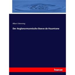 Hansebooks Der Anglonormannische Boeve de Haumtone - Albert Stimming, Kartoniert (TB)