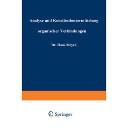 Springer Analyse und Konstitutionsermittelung organischer Verbindungen, 2 Tle. - Hans Meyer, Kartoniert (TB)