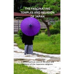 tredition The Fascinating Temples and Religion of Japan - Hermann Candahashi, Kartoniert (TB)