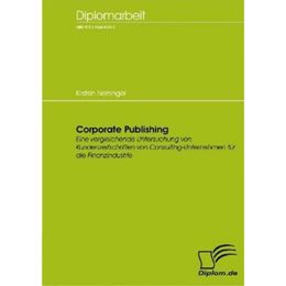 Diplomarbeit / Corporate Publishing - Kirsten Neininger, Kartoniert (TB)