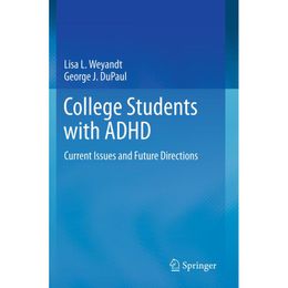 College Students with ADHD - Lisa L. Weyandt, George J. DuPaul, Kartoniert (TB)