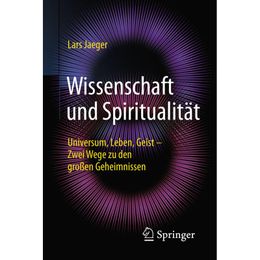 Springer Wissenschaft und Spiritualität - Lars Jaeger, Kartoniert (TB)