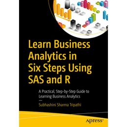 Learn Business Analytics in Six Steps using SAS and R - Subhashini Sharma Tripathi, Kartoniert (TB)