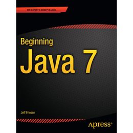 Beginning Java 7 - Jeff Friesen, Kartoniert (TB)