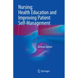 Nursing: Health Education and Improving Patient Self-Management - Barbara Sassen, Kartoniert (TB)