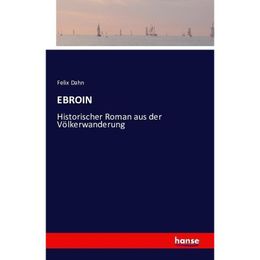 Hansebooks EBROIN - Felix Dahn, Kartoniert (TB)