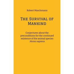 tredition The Survival of Mankind - Robert Maschmann, Kartoniert (TB)