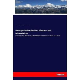 Hansebooks Naturgeschichte des Tier- Pflanzen- und Mineralreichs - Gustav Adolph Kenngott, Friedrich Rolle, Gotthilf Heinrich von Schubert, Kartoniert (TB)