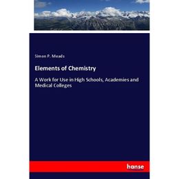 Hansebooks Elements of Chemistry - Simon P. Meads, Kartoniert (TB)