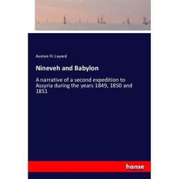 Hansebooks Nineveh and Babylon - Austen H. Layard, Kartoniert (TB)