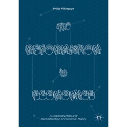 Springer International Publishing The Reformation in Economics - Philip Pilkington, Kartoniert (TB)